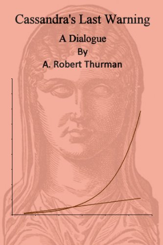 Cassandra's Last Warning: a Dialogue , Thurman, A Robert - Amazon.com