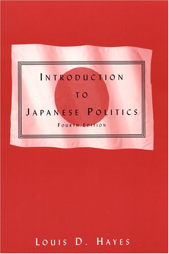 Amazon.com: Introduction to Japanese Politics: 9780765613387: Hayes ...