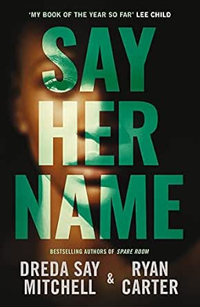 Say Her Name eBook : Mitchell, Dreda Say, Carter, Ryan: Amazon.com.au ...