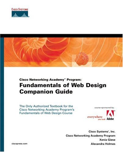 Cisco Networking Academy Program Fundamentals Of Web Design Companion Guide Giese Xenia