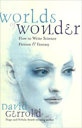 Worlds of Wonder: How to Write Science Fiction & Fantasy: Gerrold ...