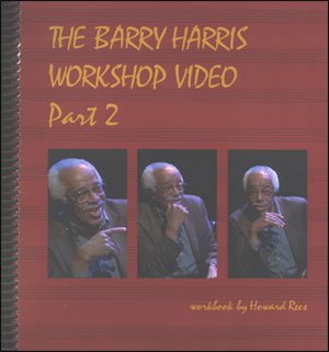 The Barry Harris Workshop DVD - Part 2 (4 Dvds/workbook): Barry Harris ...