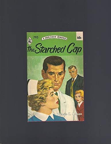The Starched Cap: Nelson, Valerie K.: Amazon.com: Books
