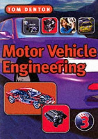 Motor Vehicle Engineering: Level 3: Denton, Tom: 9781861527448: Amazon ...