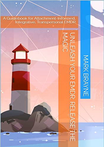 Unleash Your EMDR: Release the Magic: A Guidebook for Attachment ...