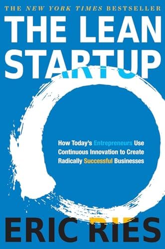 The Lean Startup by Eric Ries – How Today’s Entrepreneurs Use ...