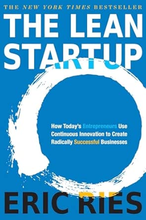 The Lean Startup by Eric Ries – How Today’s Entrepreneurs Use ...