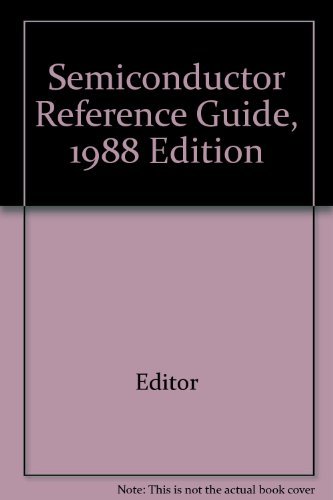Semiconductor Reference Guide, 1988 Edition: Editor: Amazon.com: Books