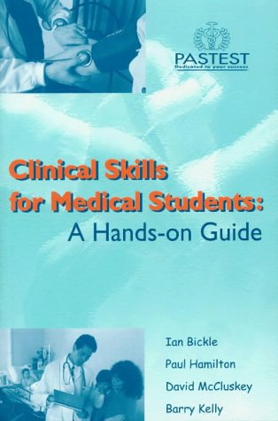 Clinical Skills for Medical Students: A Hands-on Guide : Paul K ...
