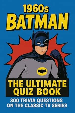 Amazon | 1960s Batman: The Ultimate Quiz Book: 300 Trivia Questions on ...