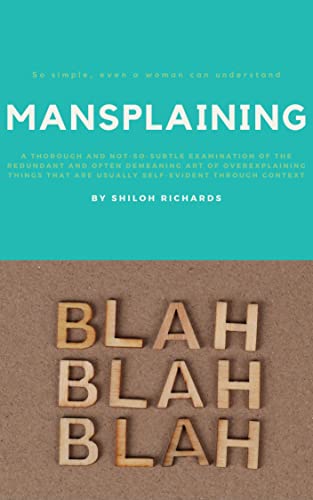Amazon.com: Mansplaining: A Thorough and Not-So-Subtle Examination of ...
