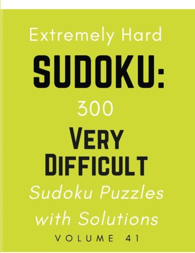 Buy Extremely Hard Sudoku: 300 Very Difficult Sudoku Puzzles with ...