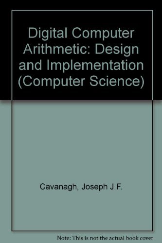 Amazon.com: Digital Computer Arithmetic: Design and Implementation: 9780070102828: Cavanagh ...