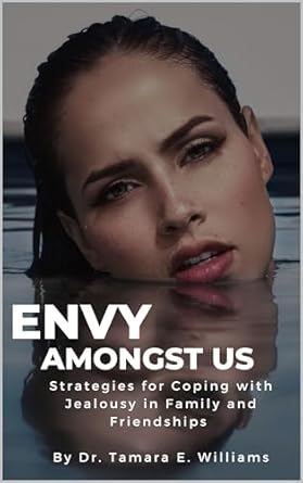 Amazon.com: ENVY AMONGST US: Strategies for Coping with Jealousy in ...