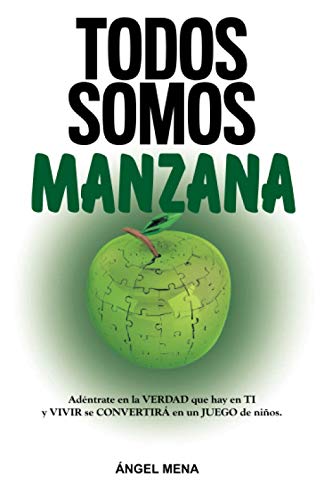 TODOS SOMOS MANZANA Adéntrate en la VERDAD que hay en TI y VIVIR se ...