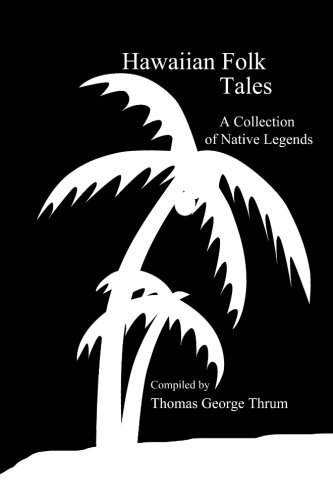 Hawaiian Folk Tales: Thrum, Thomas George: 9780692022948: Books - Amazon.ca