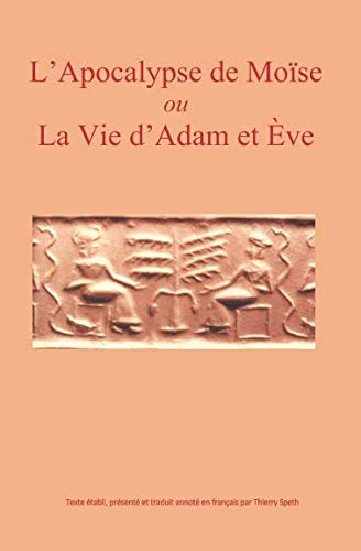 Amazon.fr - L'Apocalypse de Moise ou La vie d'Adam et Eve: traduction ...