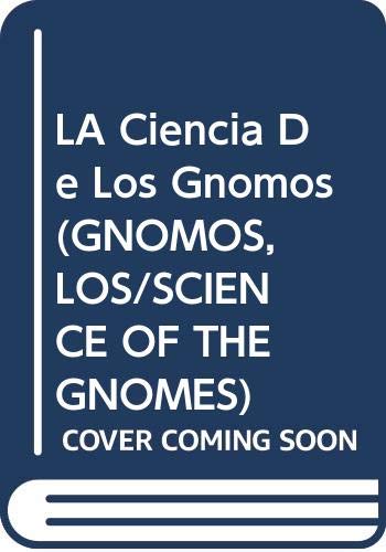 LA Ciencia De Los Gnomos (GNOMOS, LOS/SCIENCE OF THE GNOMES) (Spanish ...
