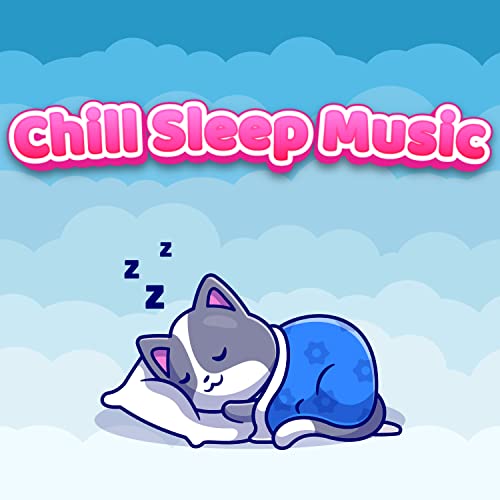 Play Bedtime Chill Sleep Music by Chill Sleep Music on Amazon Music