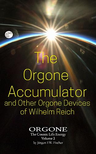 Amazon.com: The Orgone Accumulator And Other Orgone Devices of Wilhelm ...