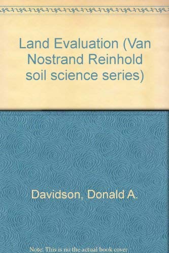 Land evaluation (Van Nostrand Reinhold soil science series): Donald A ...