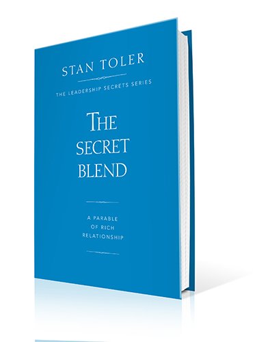 The Secret Blend: A Parable of Rich Relationships (Leadership Secrets ...