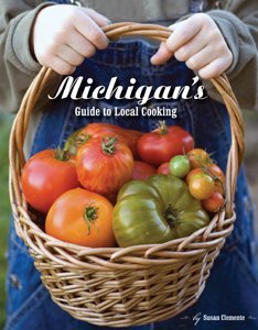 Michigan's Guide to Local Cooking: Amazon.co.uk: 9780615400037: Books