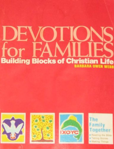 Devotions for families: Building blocks of Christian life: Barbara Owen ...
