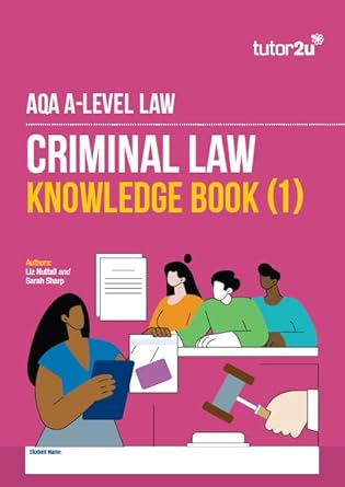 AQA A-Level Law Criminal Law Knowledge Books (1&2): for 2025 and 2026 ...