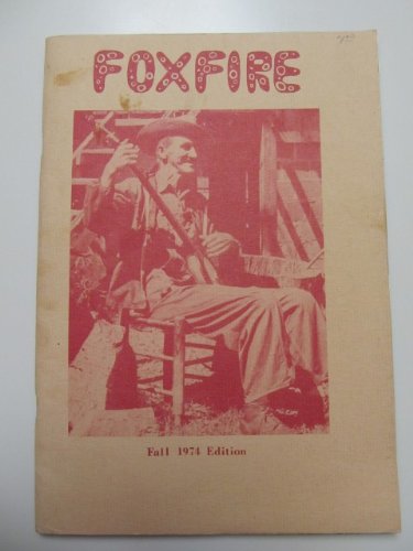 Foxfire Magazine Fall Edition 1974: FOXFIRE: Amazon.com: Books