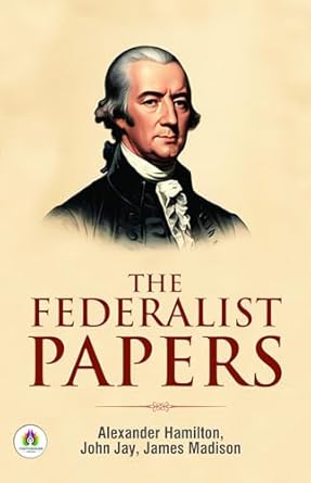 The Federalist Papers - Kindle edition by Alexander Hamilton, John Jay ...