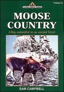 Moose Country (Living Forest Series, Volume 6): Sam Campbell ...