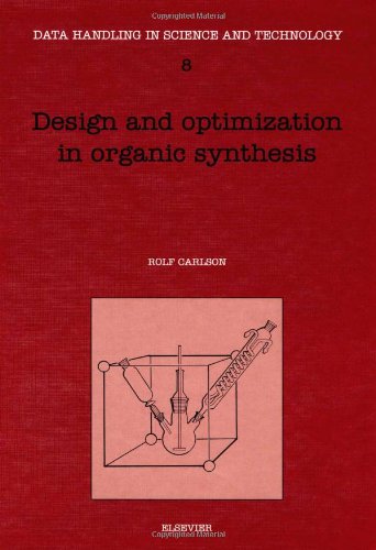 Design and Optimization in Organic Synthesis (Volume 8) (Data Handling ...