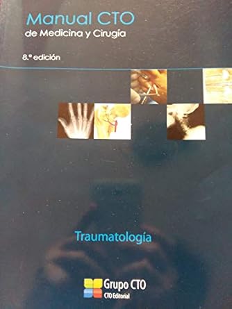 Manual CTO de medicina y cirugía 8ª edición. Traumatología: Unknown ...