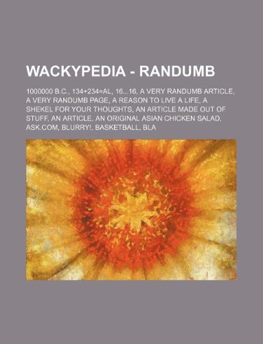 Amazon.co.jp: Wackypedia - Randumb: 1000000 B.C., 134+234=al, 16...16 ...