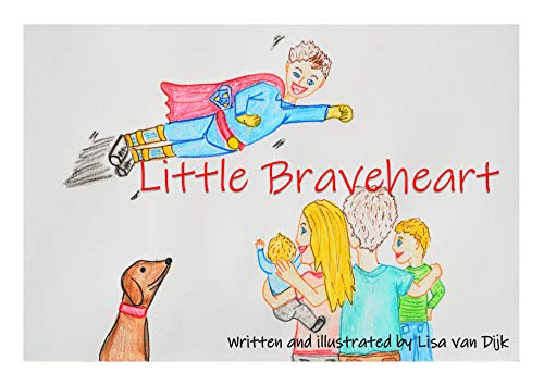 Little Braveheart eBook : van Dijk, Lisa: Amazon.ca: Books