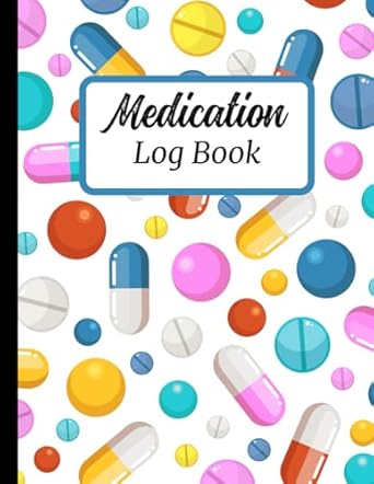 Daily Medication Log Book: Weekly Medication Tracker Log Book | Dosage ...