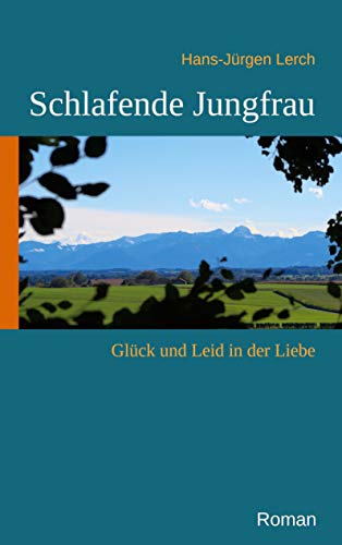 Schlafende Jungfrau: Glück und Leid in der Liebe eBook : Lerch, Hans ...