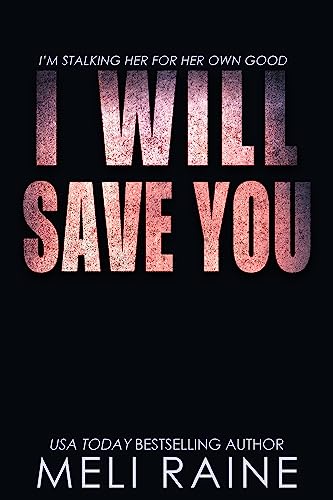 I Will Save You (Bloodline Book 2) - Kindle edition by Raine, Meli ...