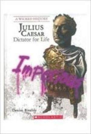 A Wicked History: Julius Caesar [Hardcover] [Sep 25, 2014] Denise ...