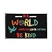 Amazon.com : In A World Where You Can Be Anything Be Kind Flag 3x5 Ft ...