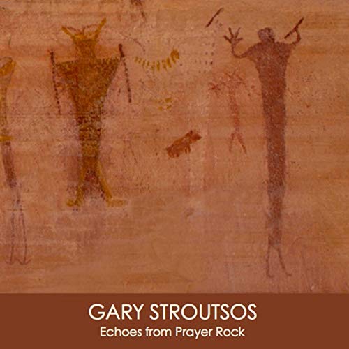 Play Echoes from Prayer Rock by Gary Stroutsos on Amazon Music