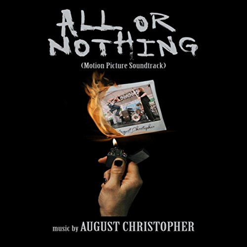 Amazon.com: All or Nothing (Motion Picture Soundtrack) : August ...