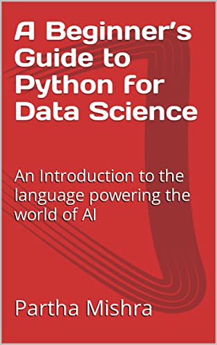 A Beginners Guide To Python For Data Science An Introduction To The