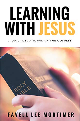 Learning with Jesus: a daily devotional on the gospels (Message of Hope ...