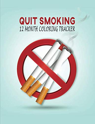 Quit Smoking Journal: Give Up Smoking Coloring Tracker in 12 Months ...