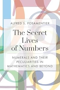 9781633887602: Secret Lives of Numbers: Numerals and Their ...