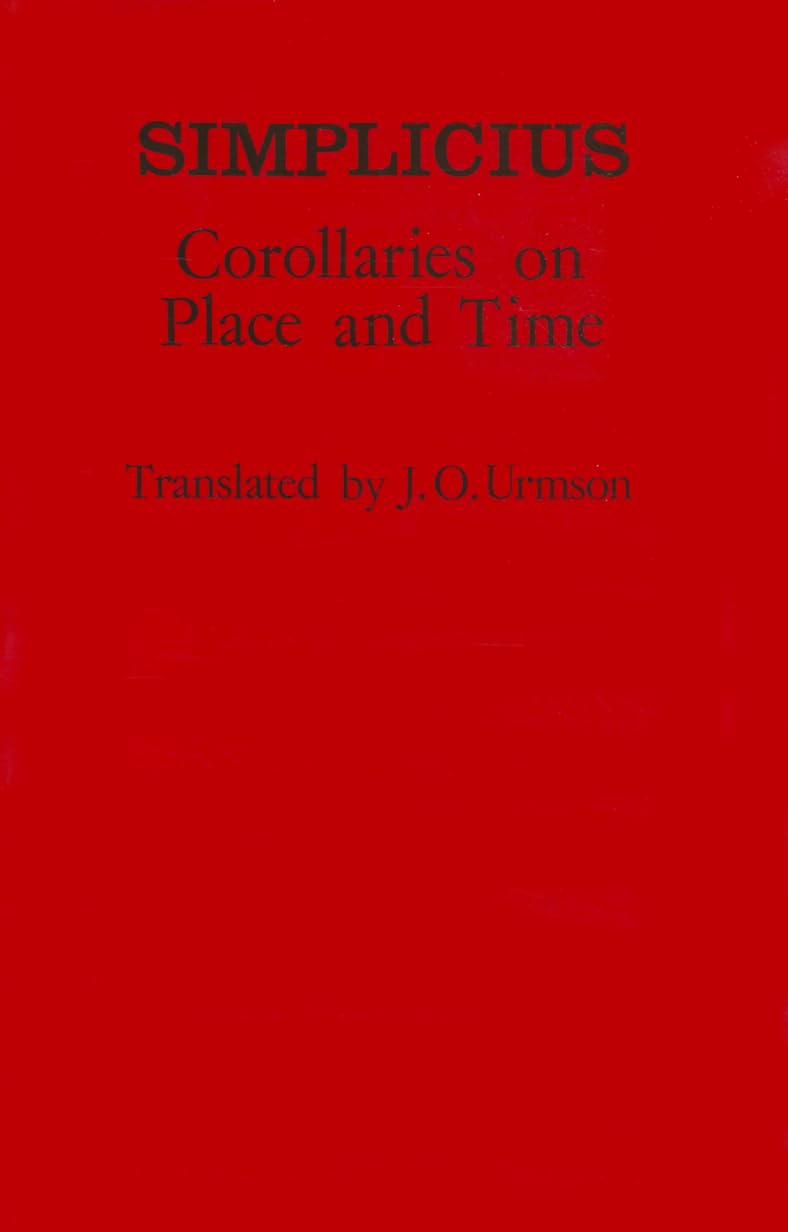 Simplicius: Corollaries on Place and Time (Ancient Commentators on ...
