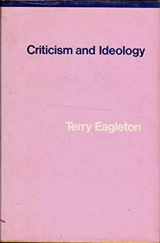 Criticism and Ideology. A Study in Marxist Literary Theory: Terry ...