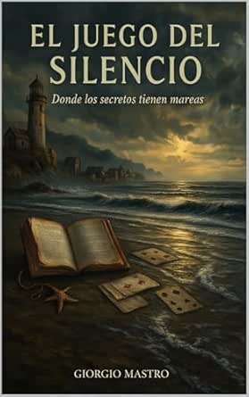 EL JUEGO DEL SILENCIO: Donde los secretos tienen mareas eBook : Mastro ...